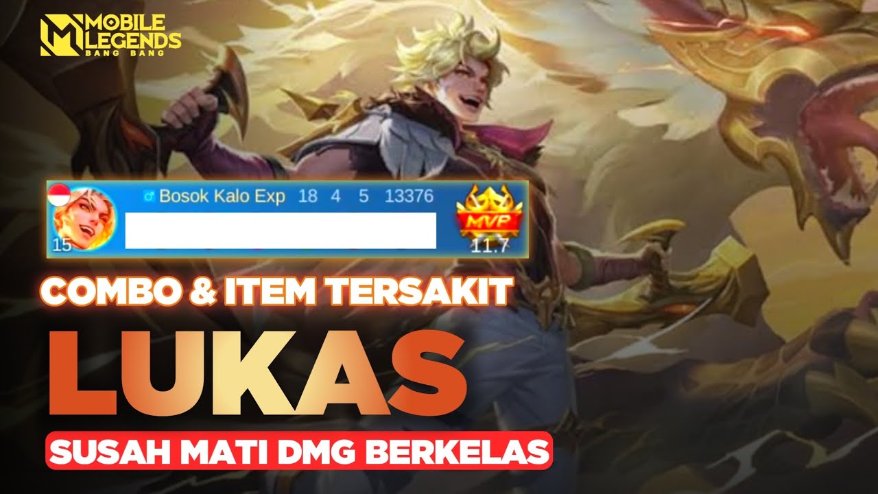 Combo & Item Tersakit Lukas! 100% Panen Kill ! Tutorial Lucas mobile ...