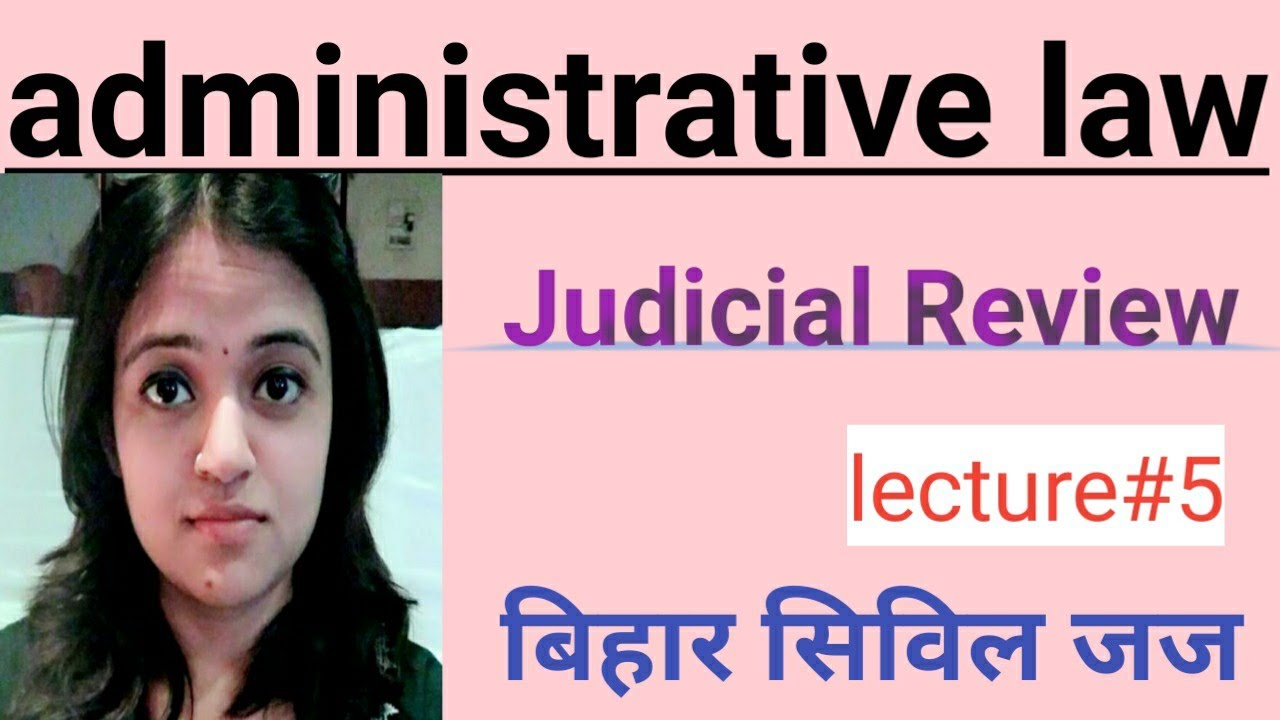 Administrative law - Judicial Review | lecture-5 | Bihar civil judge ...