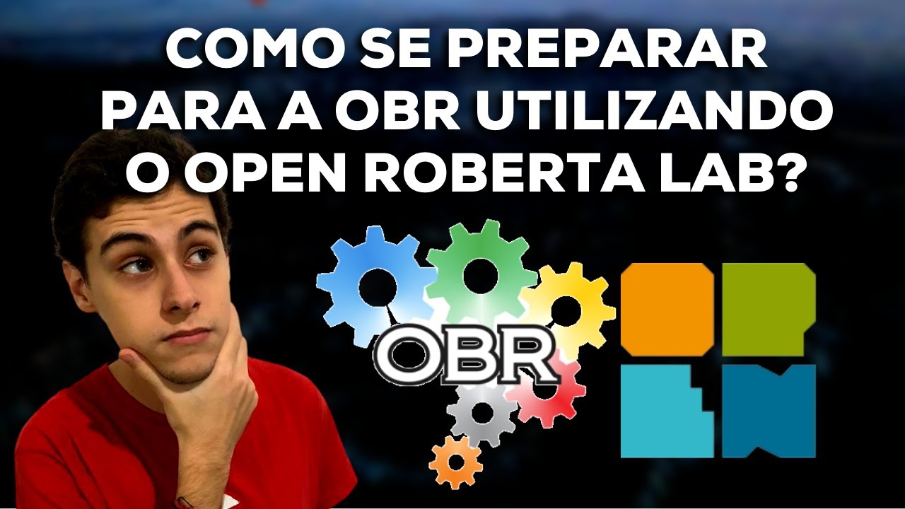COMO SE PREPARAR PARA OBR UTILIZANDO O OPEN ROBERTA LAB - YouTube