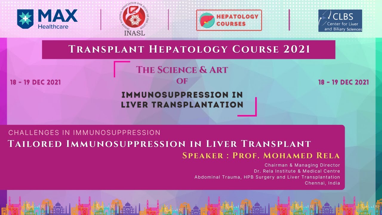 Tailored Immunosuppression in Liver Transplant, by Prof. Mohamed Rela ...