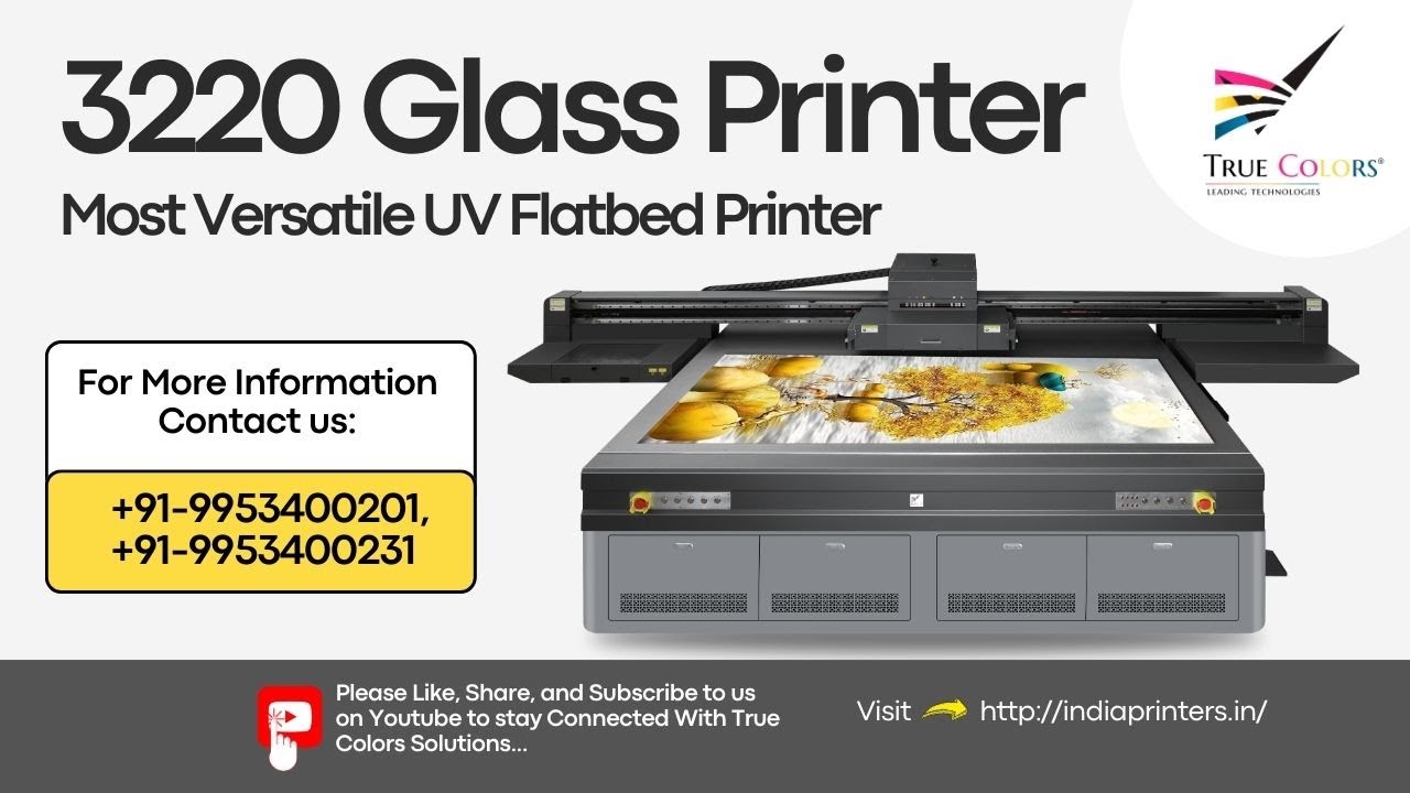 3220 Glass Printer...UV Flatbed Printing Machine. True Colors UV ...
