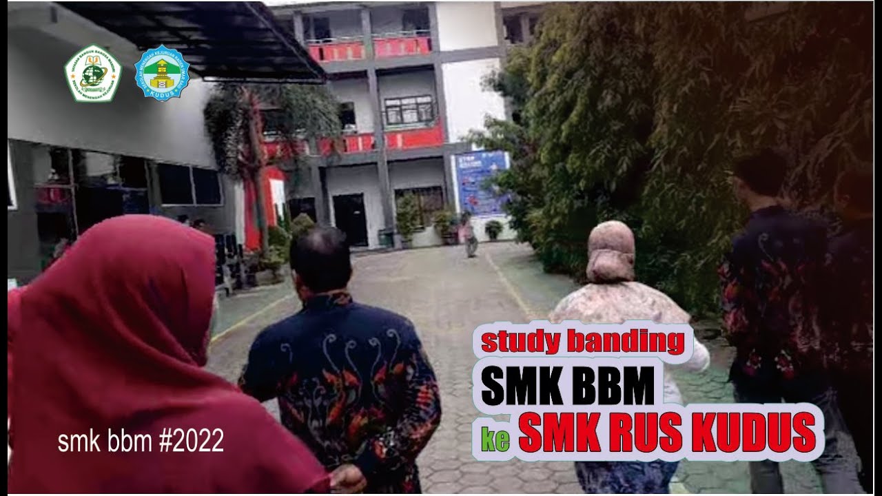 Studi Banding SMK BBM ke SMK RUS Kudus Tahun 2022 Sangat Menyenangkan ...