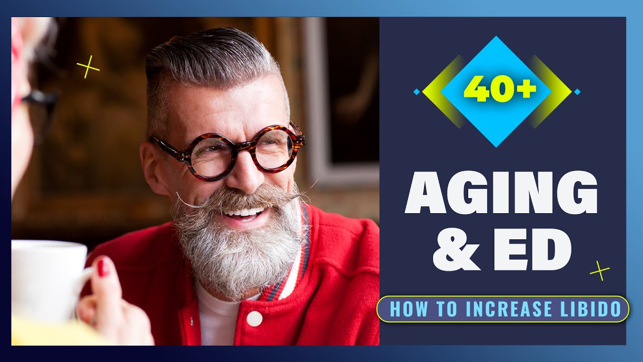 How To Increase Libido After 50: Aging Well - YouTube