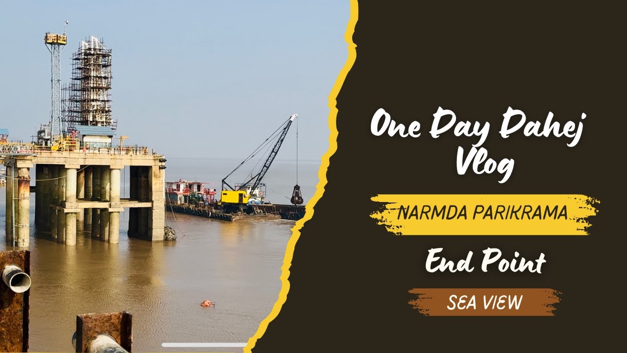1 Day Dahej Tour | 1 Day Tour | Narmada Parikrama End Point - YouTube