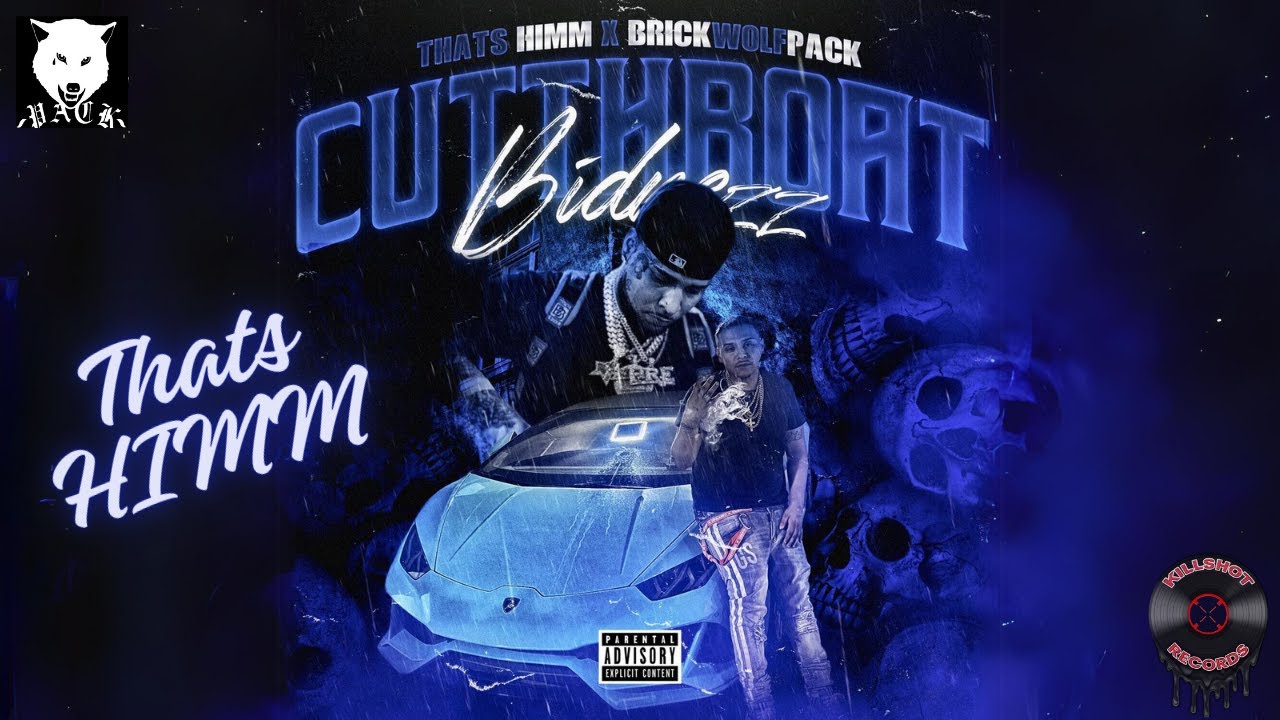 Thats Himm - Cutthroat Bidnezz Ft Brick Wolfpack - YouTube