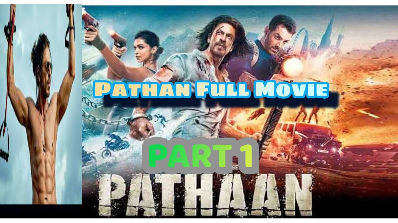 Pathan full movie Part 1 - YouTube