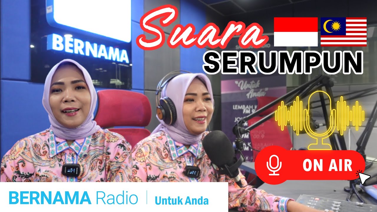 SUARA SERUMPUN Hanya di BERNAMA RADIO, Untuk Anda‼ - YouTube