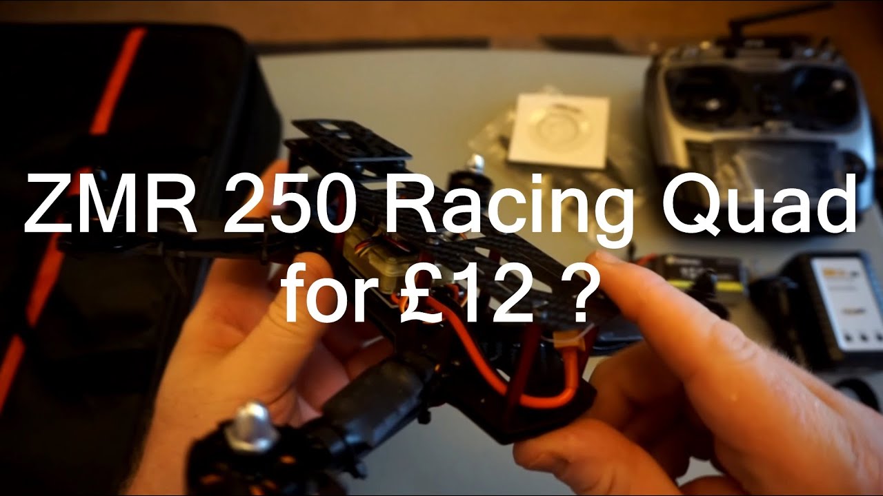 Ready to fly ZMR 250 Racing Quad for under £12 ? - YouTube