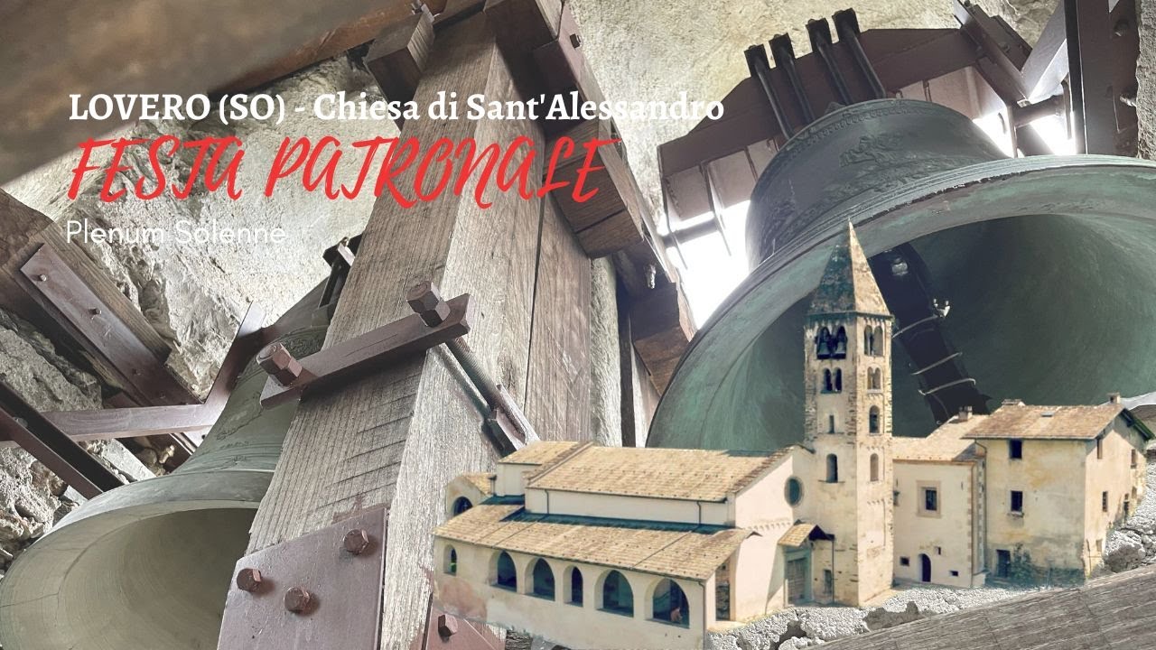 Campane di Lovero (SO) - Chiesa di Sant' Alessandro - Plenum Solenne ...