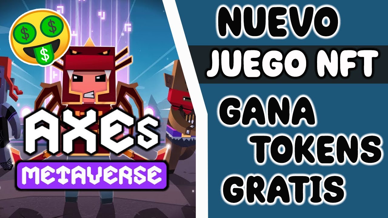 AXE METAVERSE ⚔ JUEGO NFT SIN INVERSION 🤑 GANA TOKENS GRATIS 😱 ...