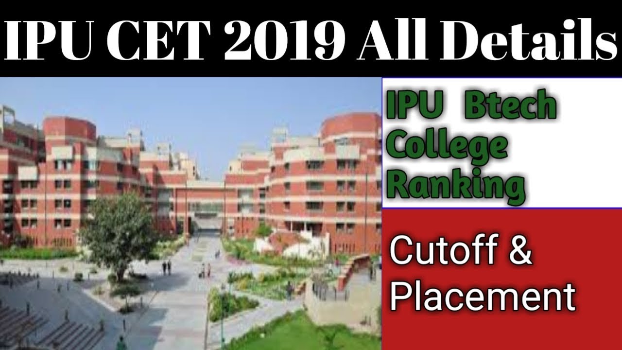 IPU CET 2019 ||Application form || CUtoff ||Placement ||IPU btech ...