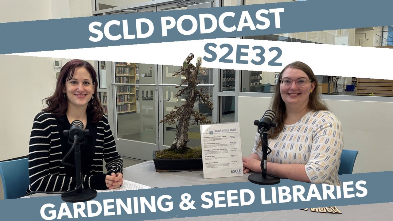 SCLD Podcast: Season 2, Episode 32—Gardening & Seed Libraries - YouTube