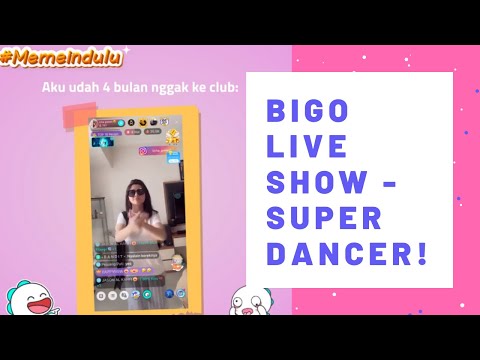 BIGO LIVE Show  - Super Dancer!