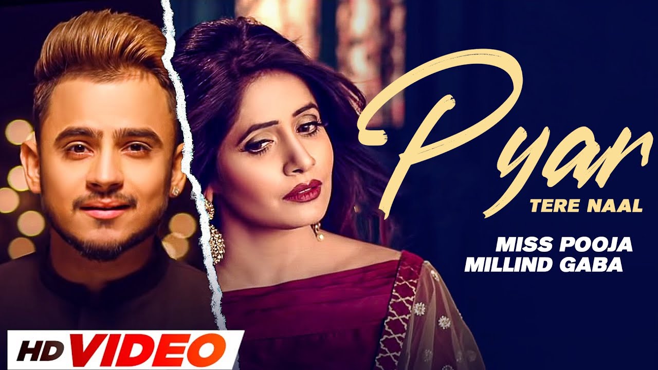 Pyar Tere Naal (HD Video) | Miss Pooja Ft.Millind Gaba | Latest Punjabi ...