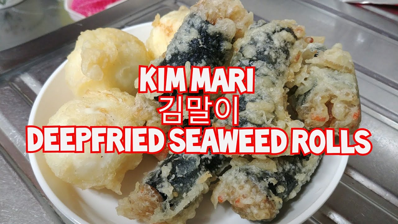 KOREAN DEEP FRIED SEAWEED ROLLS/ KIM MARI/ 김말이 - YouTube