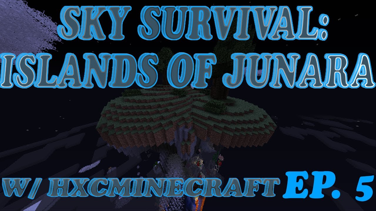 Sky Survival: The Islands of Junara w/ hxcminecraft EP5 - YouTube
