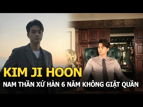 Kim Ji Hoon: Nam thần Hàn Quốc “bật sáng” sau 18 năm debut, 6 năm không giặt quần để giữ phom