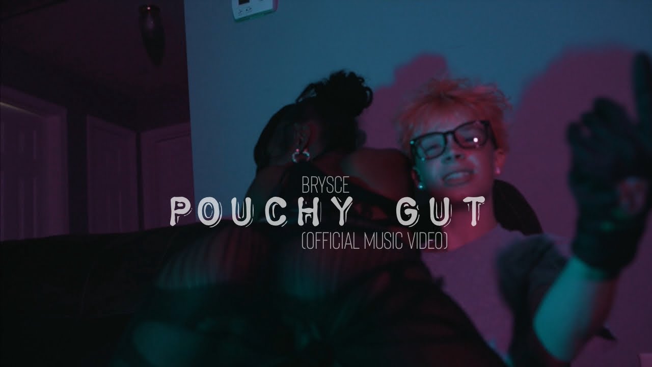 brysce - pouchy gut (Official Music Video) - YouTube