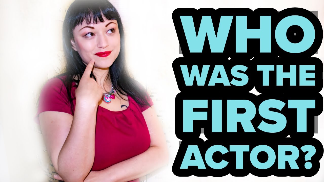 Who was the first actor? || Entertainment History - YouTube