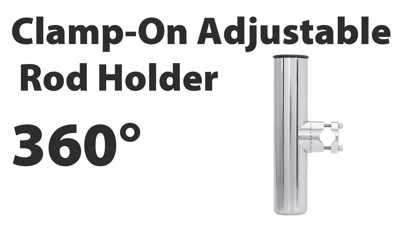 White Water Clamp-On Adjustable Rod Holder | 53301SS - YouTube