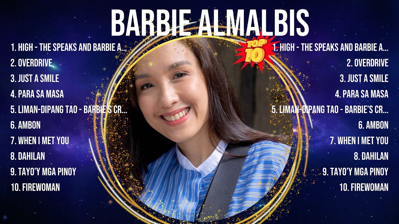 Barbie Almalbis 2024 Greatest Hits ~ Barbie Almalbis Songs ~ Barbie ...