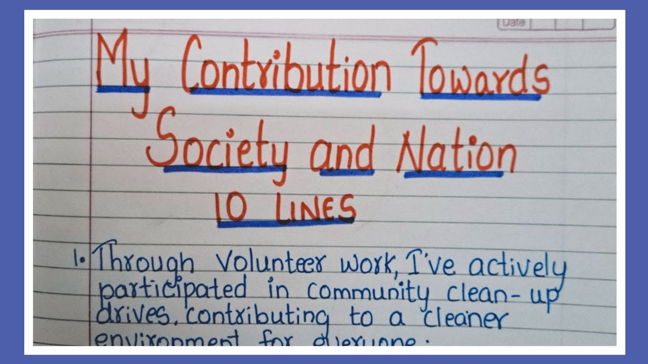 10 Lines Essay On My Contribution Towards Society And Nation Essay ...