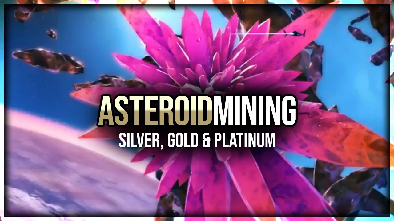 No Man's Sky - Silver, Gold & Platinum Asteroid Mining - YouTube