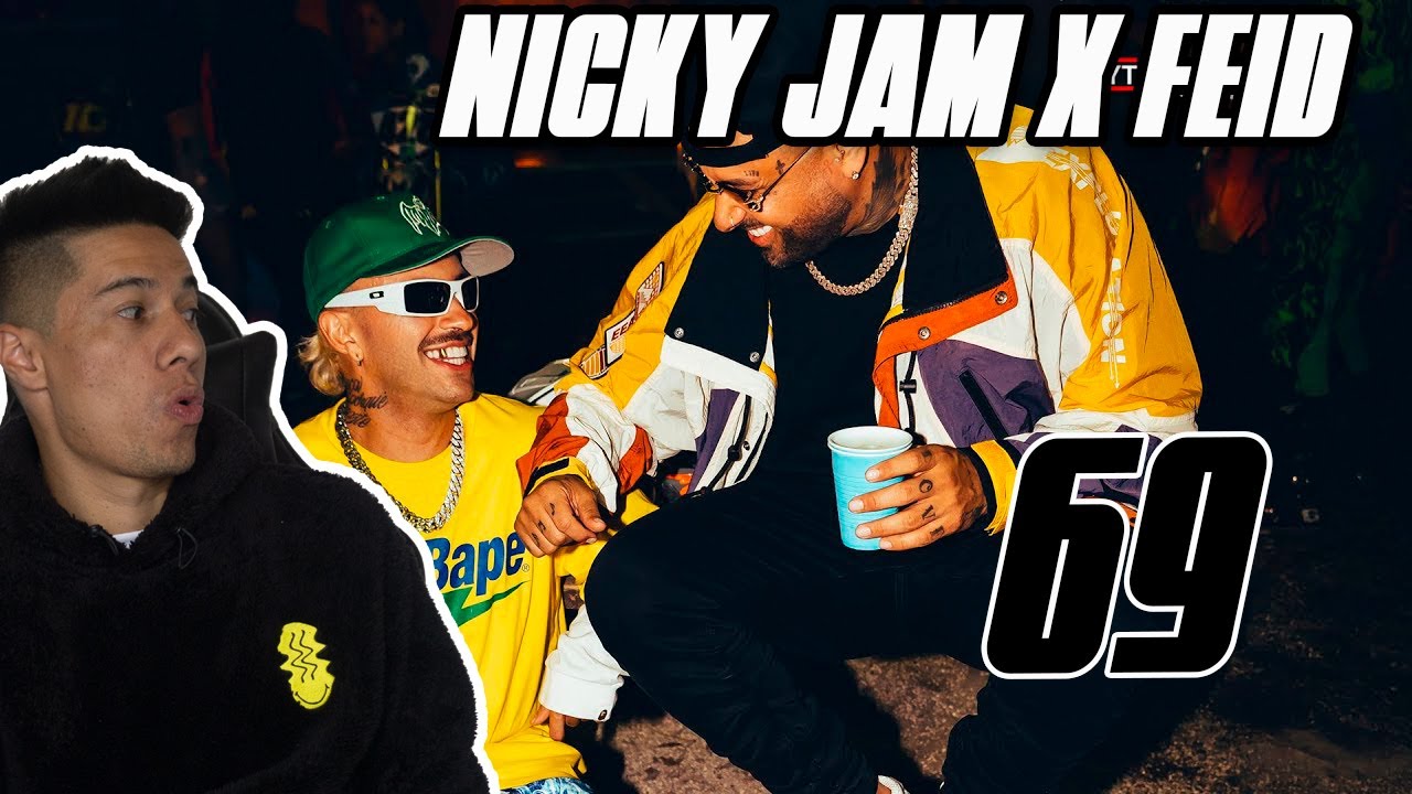 REACCIÓN A | 69 - Nicky Jam x Feid | Video Oficial - YouTube