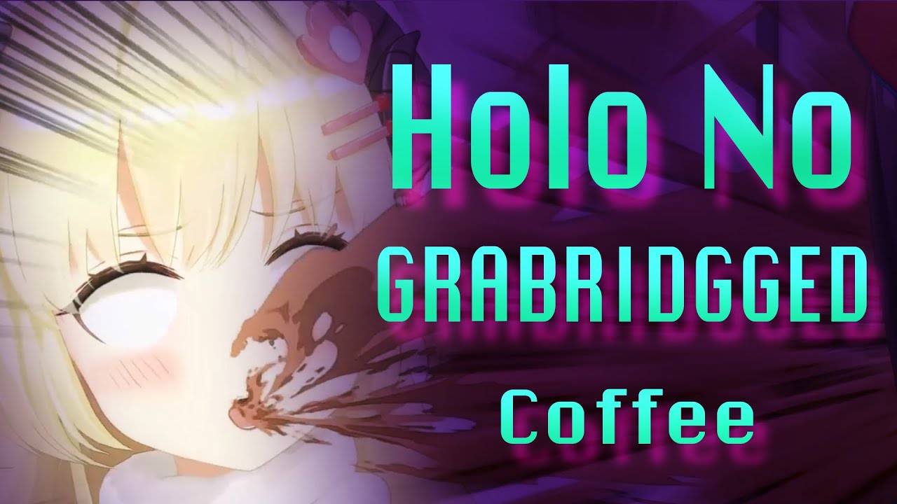 Coffee [Holo no GRABRIDGED] - YouTube