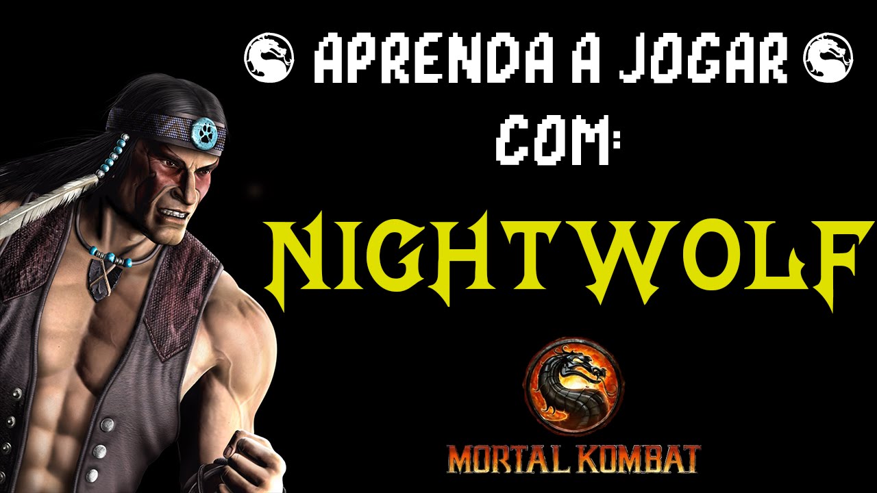Mortal Kombat 9: Nightwolf, aprenda combos e técnicas - YouTube
