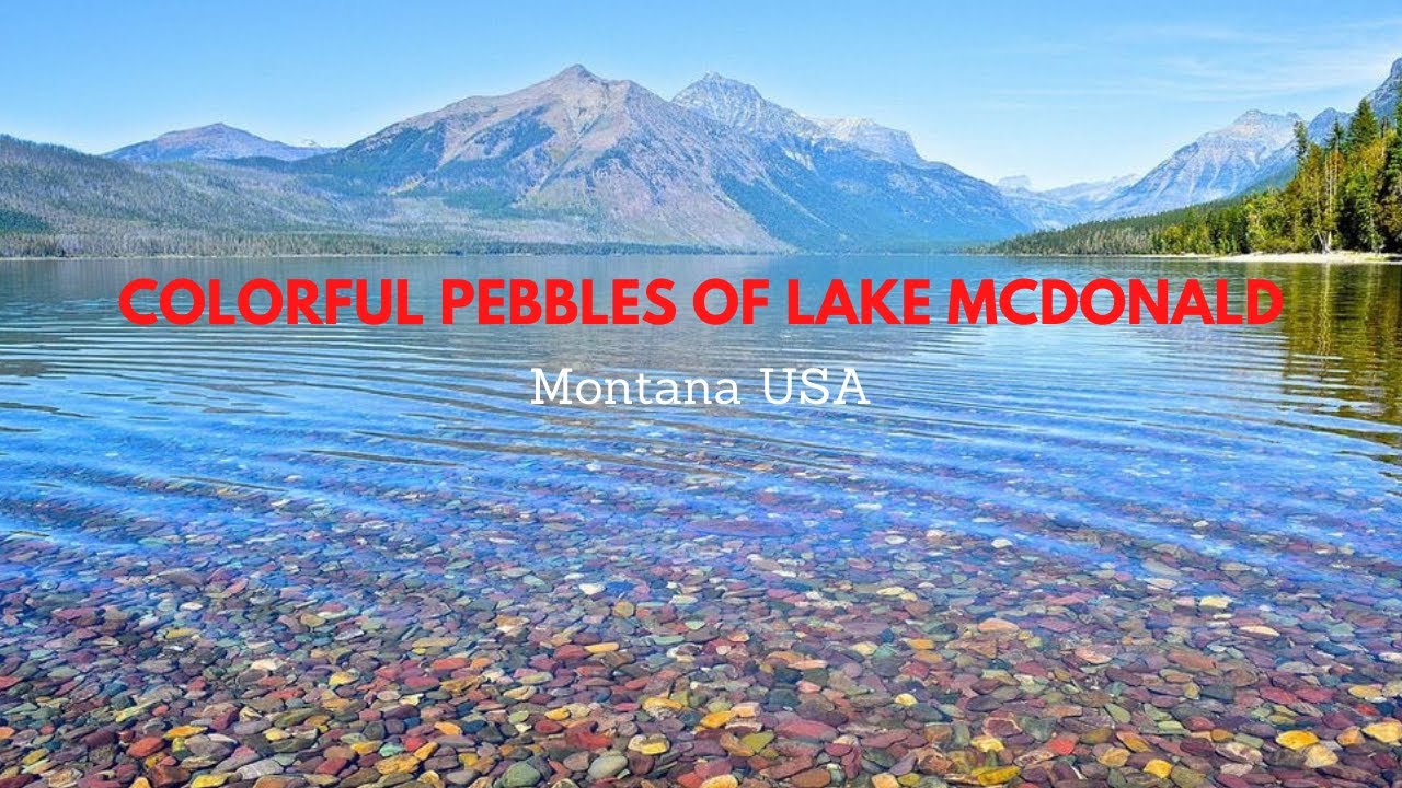 Stunning Colorful Pebbles of Lake McDonald | Colorful Rocks Lake - YouTube
