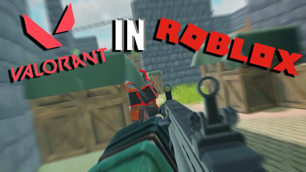 VALORANT IN ROBLOX - YouTube