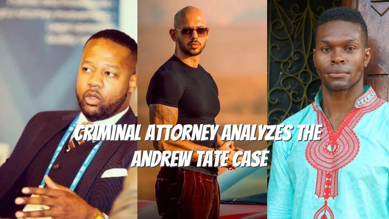 Criminal Attorney Analyzes The Andrew Tate Case and Gives His ...
