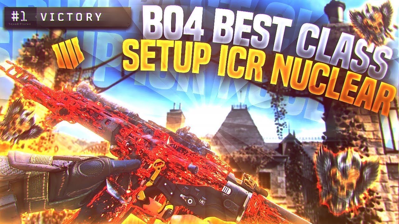 BO4 BEST ICR CLASS SETUP ICR NUCLEAR ☢️ (BLACKOPS 4) - YouTube