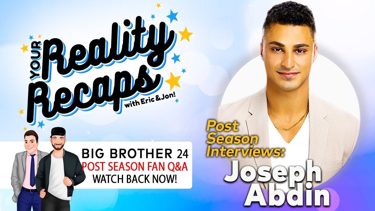 #BB24 Joseph Abdin: POST SEASON INTERVIEW I Your Reality Recaps I FAN Q ...