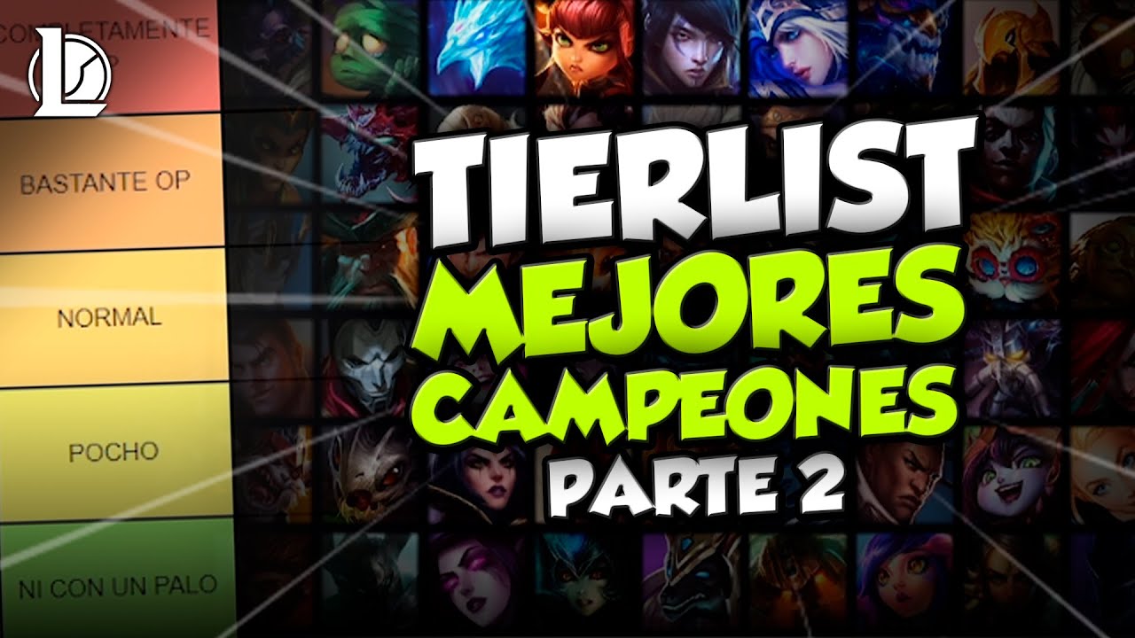 ¡TIERLIST MEJORES CAMPEONES DEL LOL EN ELO MEDIO Y BAJO! CON JOTA ...