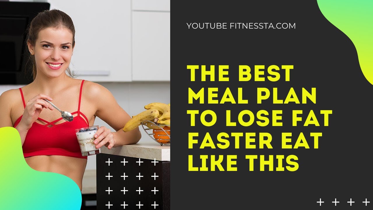 The Best Meal Plan To Lose Fat Faster EAT LIKE THIS 2020 100 Challenge the-best-meal-plan-to-lose-fat-faster-eat-like-this-2020-100-challenge
