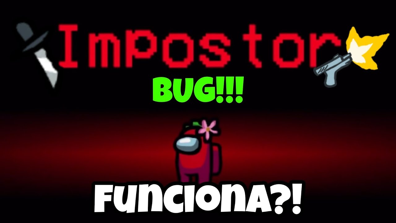 NOVO BUG!!! BUG PARA SER IMPOSTOR NO AMONG US!!! - YouTube