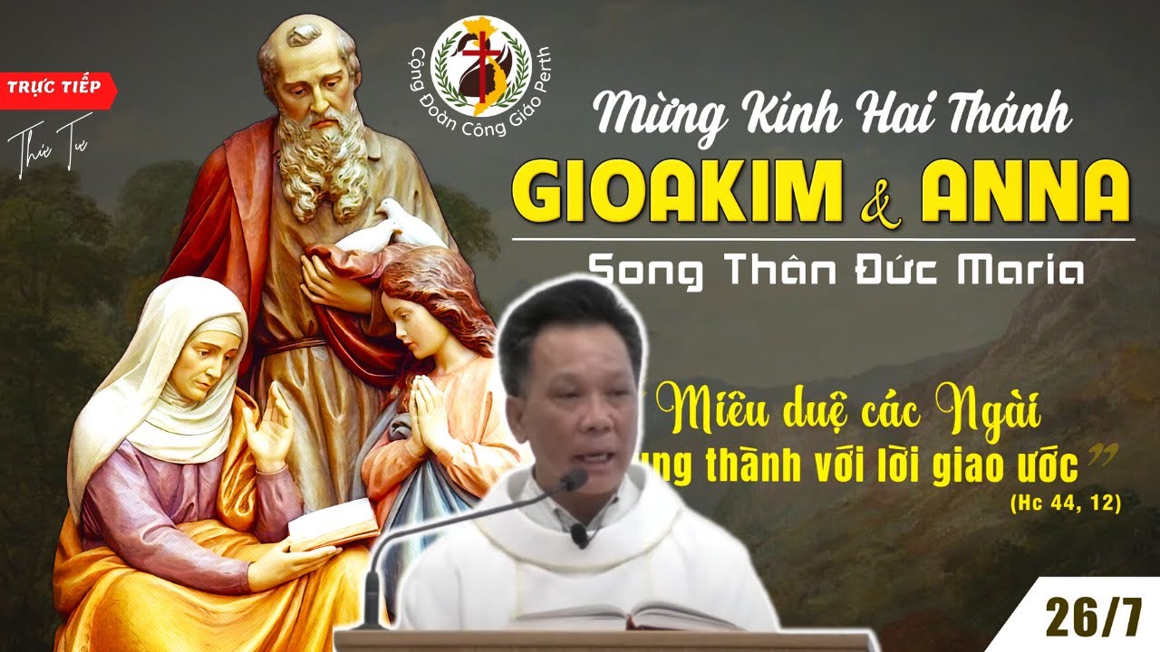 Thứ Tư Kính Thánh Gioan Kim & Anna - Tuần XVI TN Năm A - 26/07/2023 ...