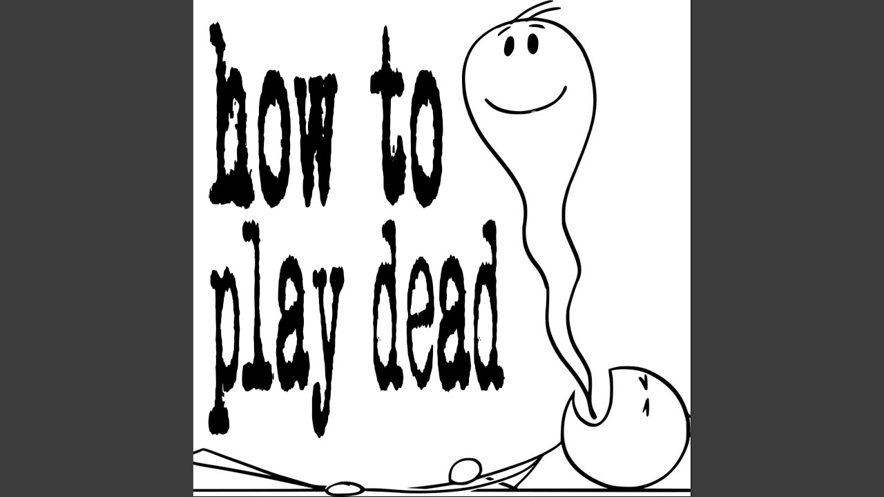how to play dead - YouTube