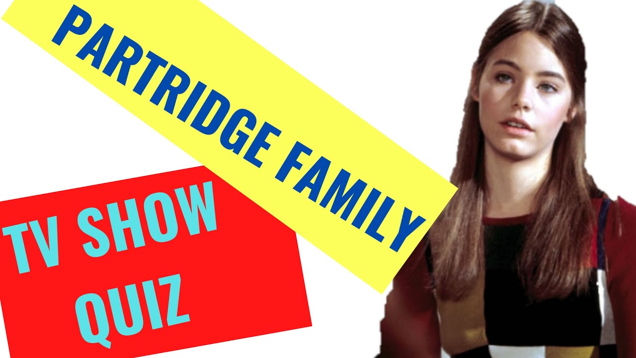 PARTRIDGE FAMILY TRIVIA QUIZ - YouTube