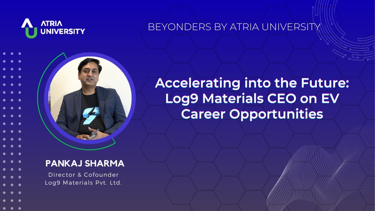 EV Future: Log9 Materials CEO on EV Career Opportunities | Beyonders by ...