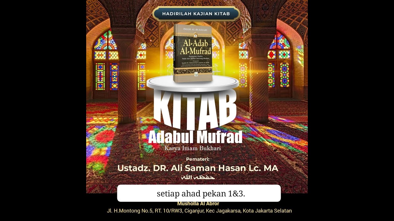 031124 |📙 Kitab Al Adab Al Mufrad |🎙 Ustadz Dr. Ali Saman Hasan, Lc. MA ...
