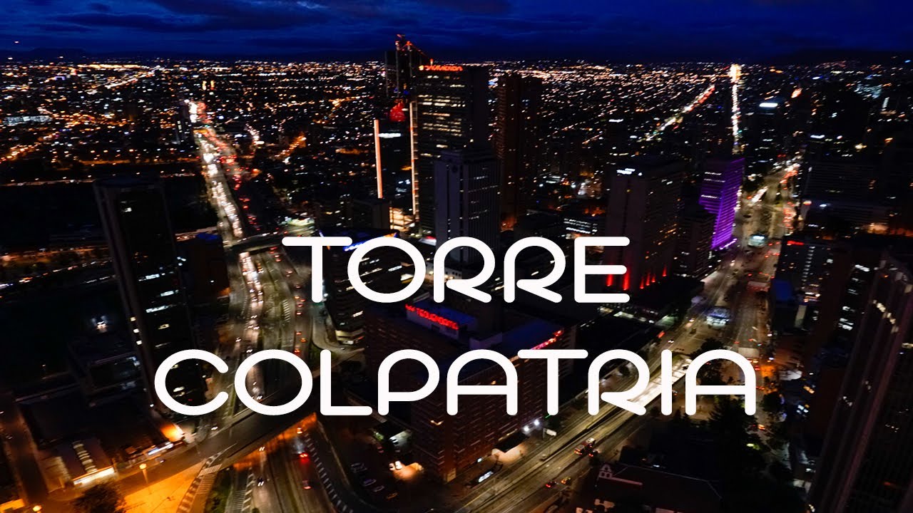 Torre Colpatria, Bogotá - Cómo subir - Horarios - Precios - YouTube