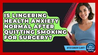 US Why Do I Still Feel Health Anxiety After Quitting Smoking After ...