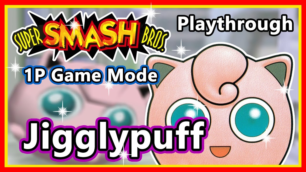 Super Smash Bros. (N64) - Playthrough | 1P Game Mode | Jigglypuff - YouTube