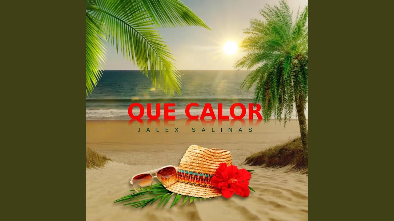 Que Calor - YouTube