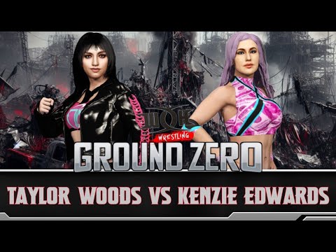 Ground Zero: Taylor Woods vs Kenzie Edwards - YouTube