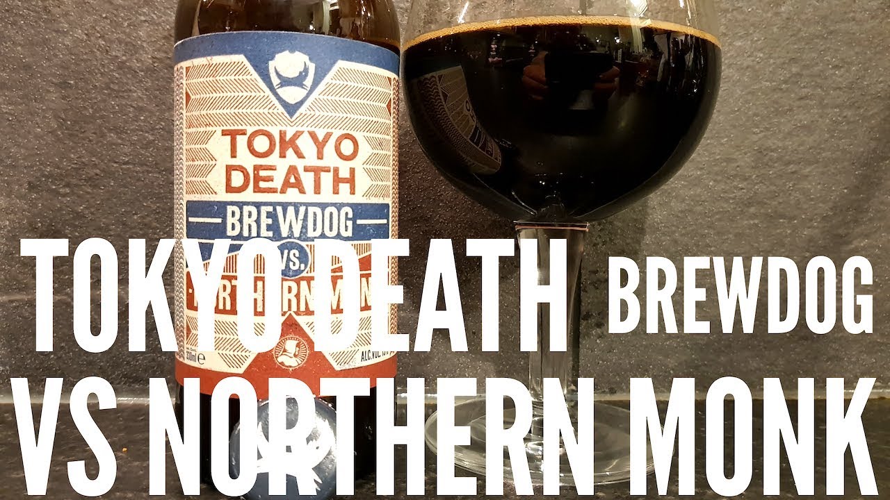 Tokyo Death Brewdog Vs Northern Monk Imperial Stout | British Craft ...