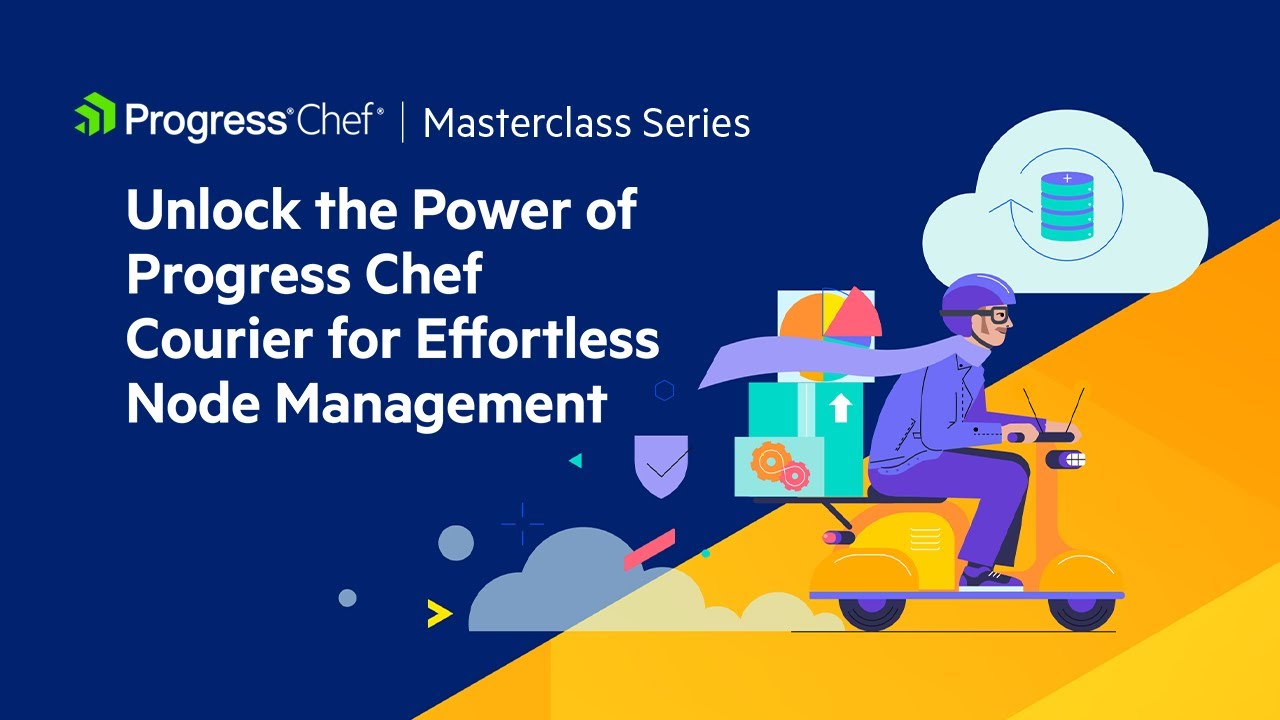 Unlock the Power of Progress Chef Courier for Effortless Node ...
